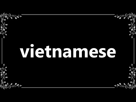 Vietnamese - Definition and How To Pronounce