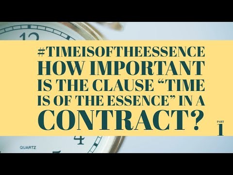 What is the importance of the clause "Time is of the Essence" in a Contract?