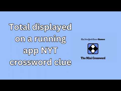 Total displayed on a running app NYT crossword clue