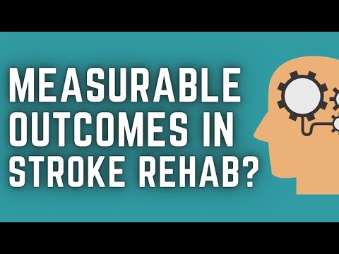 How do I know my Stroke Rehab is Working | Measurable Outcomes in Neuro Rehab