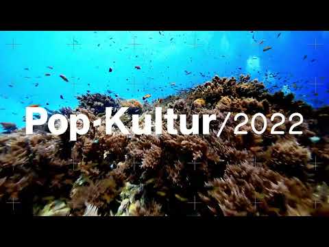 Pop-Kultur 2022 | 24.–26. August | Live in Berlin