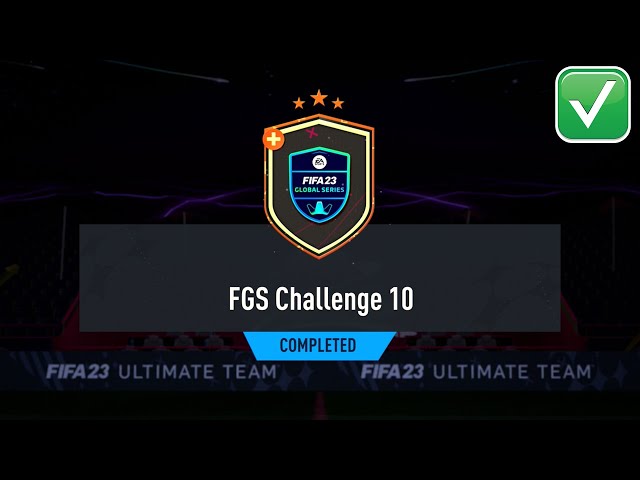 FIFA 23 FGS Challenge 10 SBC: How to complete, expected costs, and more
