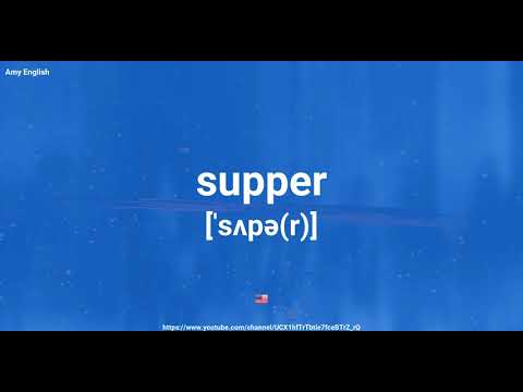 How To Pronounce Supper