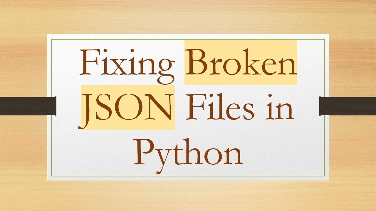 Fixing Broken JSON Files in Python