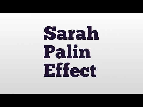 Sarah Palin Effect meaning and pronunciation
