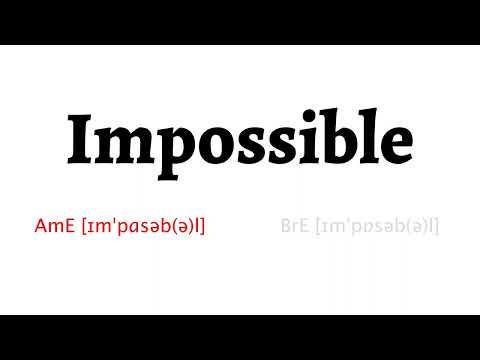How to Pronounce impossible in American English and British Englishimpossible