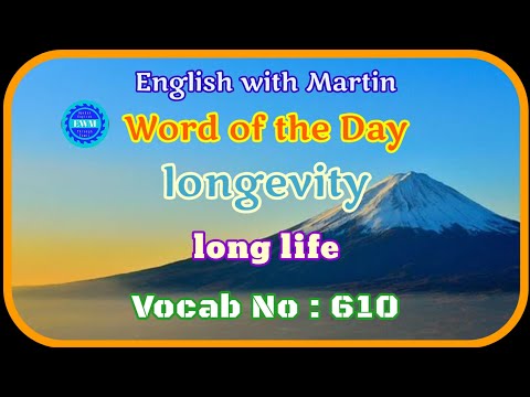 longevity meaning | pronunciation & a sentence | English vocabulary | English with Martin | EWM #610