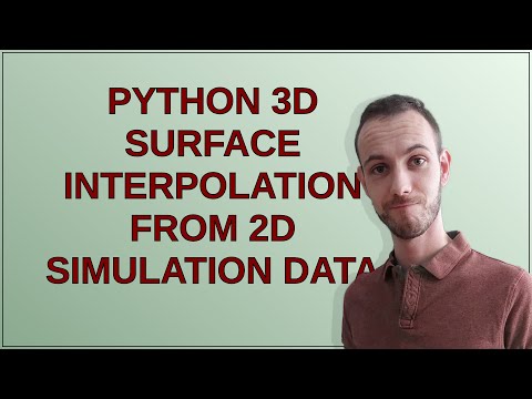 Python 3D Surface Interpolation from 2D Simulation Data