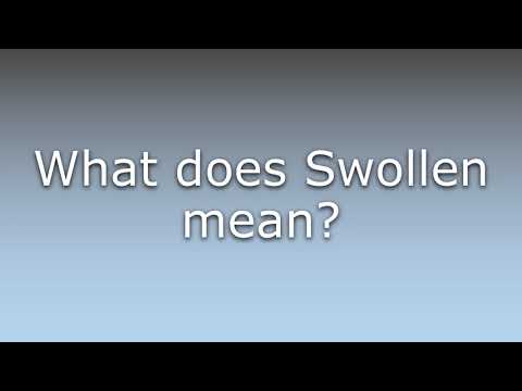 What does Swollen mean?