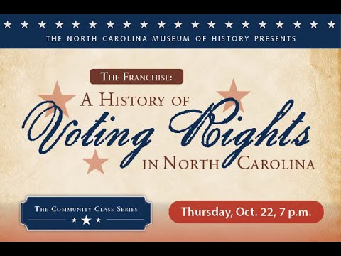 Community Class: The Franchise: A History of Voting Rights in North Carolina