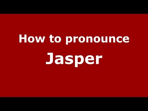 How to pronounce Jasper (American English/US) - PronounceNames.com