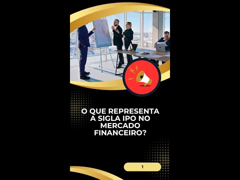 O que representa a sigla IPO no mercado financeiro? [QUIZ FINANCEIRO]