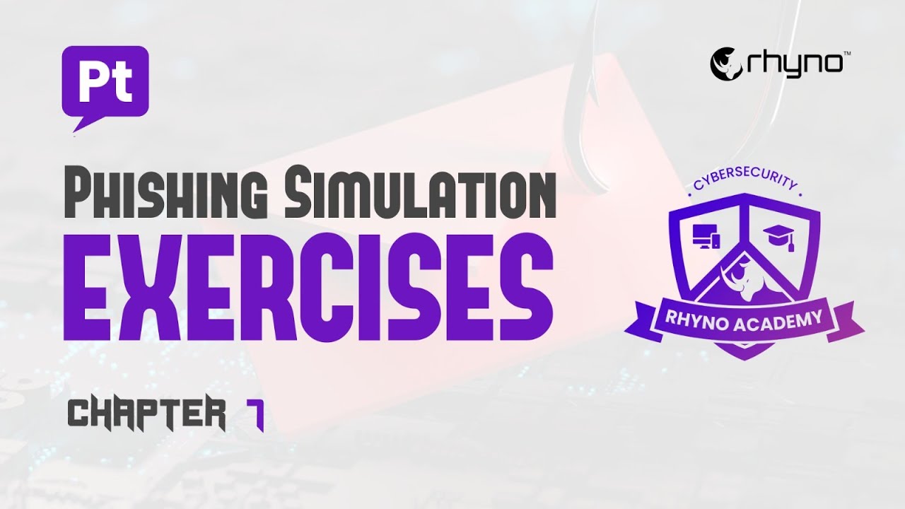 Phishing Simulation Exercises | Cybersecurity Awareness CHAPTER 7