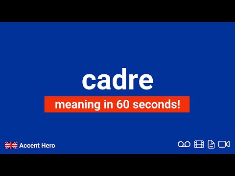 CADRE - Meaning and Pronunciation