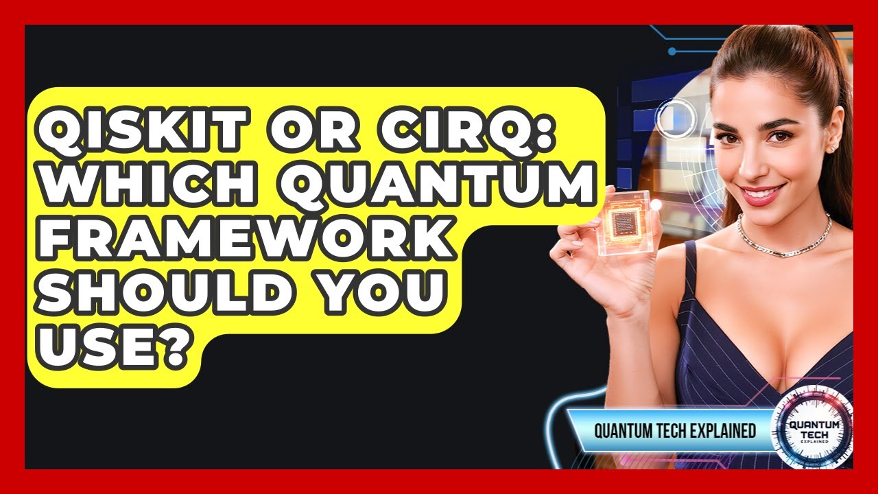 Qiskit Or Cirq: Which Quantum Framework Should You Use? - Quantum Tech Explained