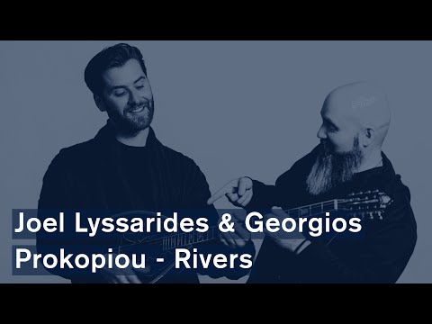 Joel Lyssarides & Georgios Prokopiou - Rivers (Official Video)