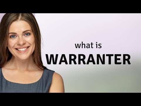 Warranter — what is WARRANTER definition