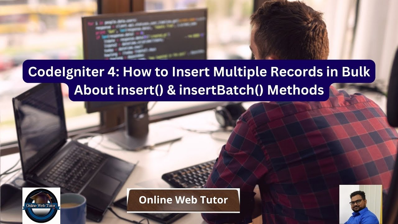 CodeIgniter 4 Tutorials | About insert() & insertBatch() Methods | How To Insert Bulk Data in Table