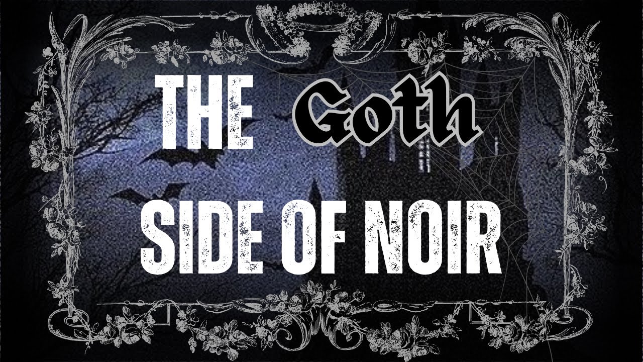 The Goth Side of Noir