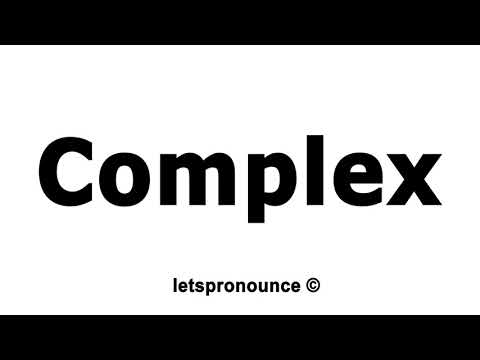 How to Pronounce Complex