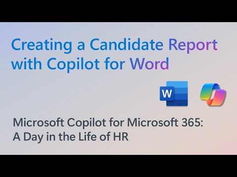 Copilot for Microsoft 365: Writing a Candidate Report with Copilot for Word Part 5