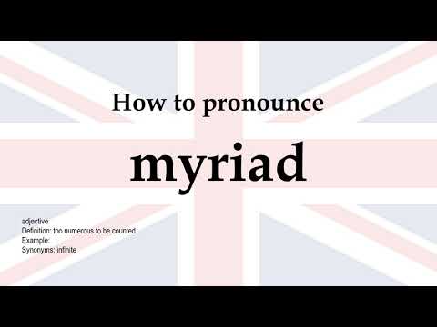 How to pronounce 'myriad' + meaning