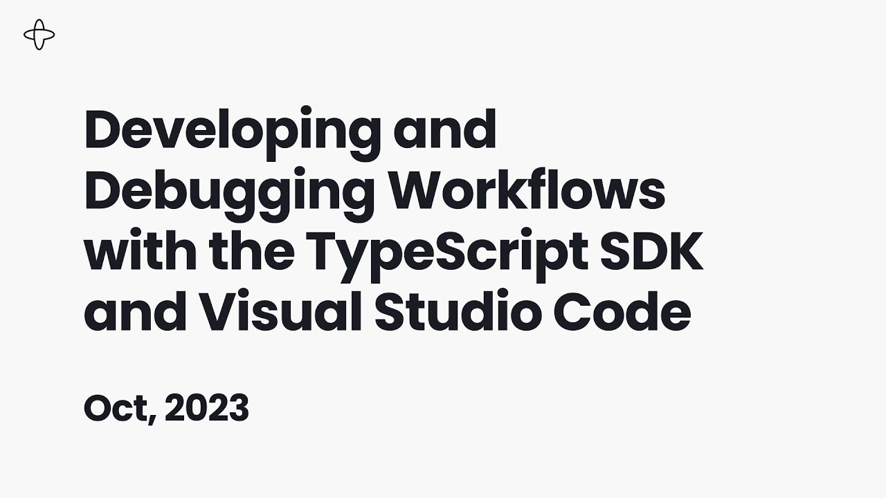 Developing and Debugging Workflows with the TypeScript SDK and Visual Studio Code