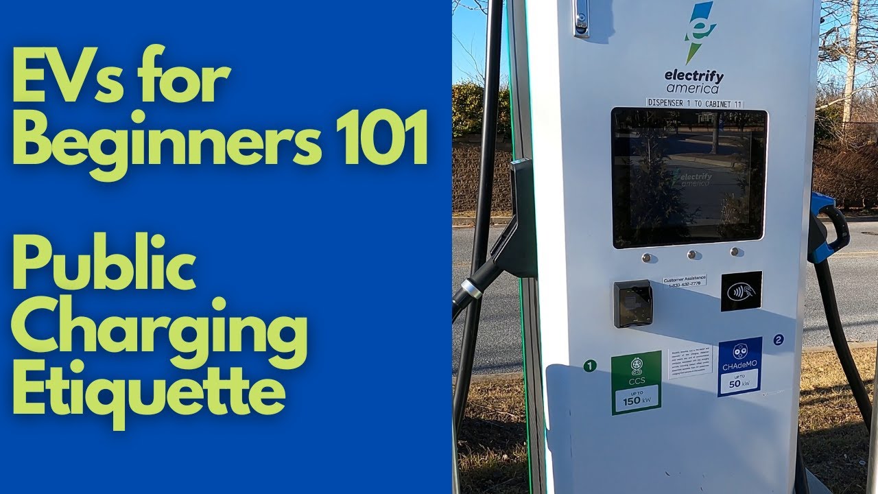 EVs for Beginners 101:  Public EV Charging Etiquette
