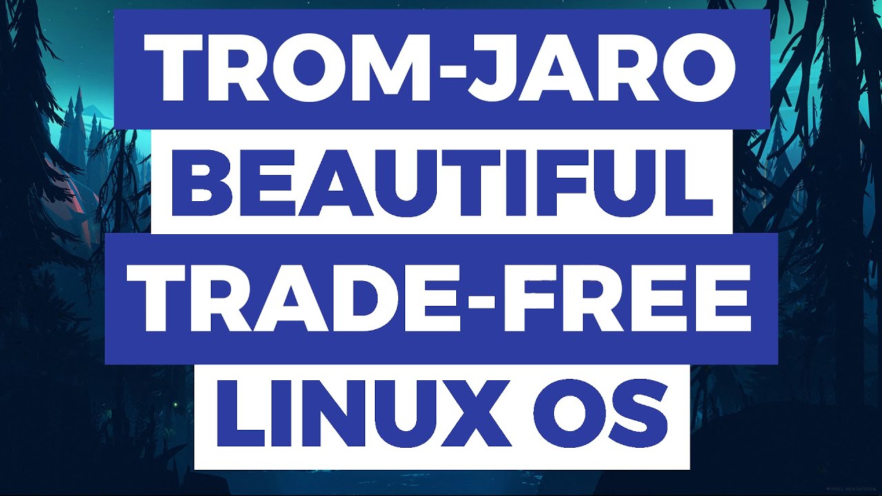 TROM-jaro OS - Beautiful Trade Free Linux OS