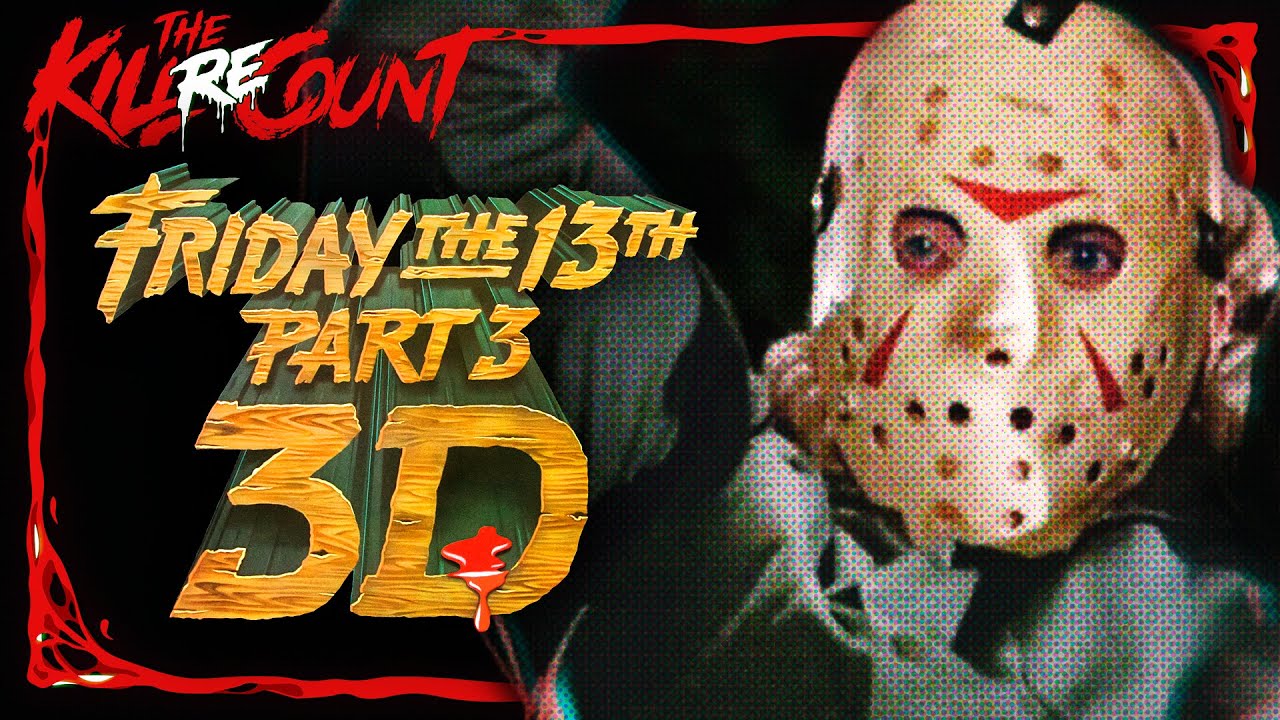 Friday the 13th Part III (1982) KILL COUNT: RECOUNT