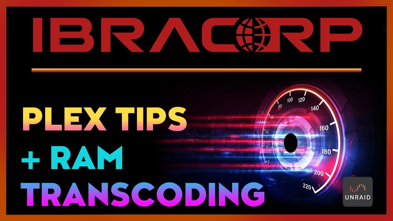 Mastering Plex with RAM Transcoding on Unraid: Expert Tips