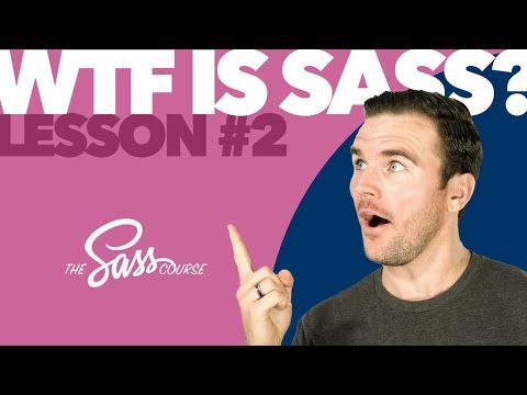 [#2] WTF is Sass? (Learn Sass)