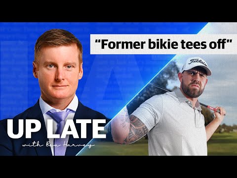 “Former bikie tees off” Up Late with Ben Harvey