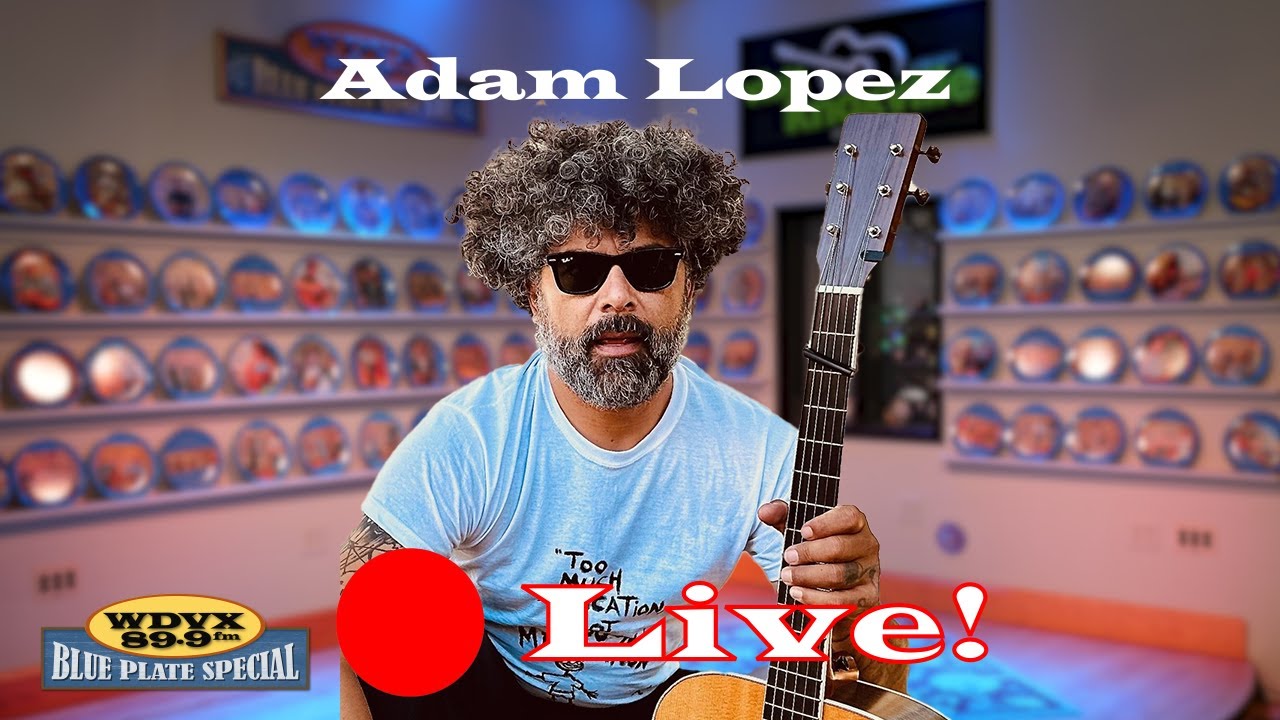 Adam Lopez - Live on The WDVX Blue Plate Special 10/02/2023