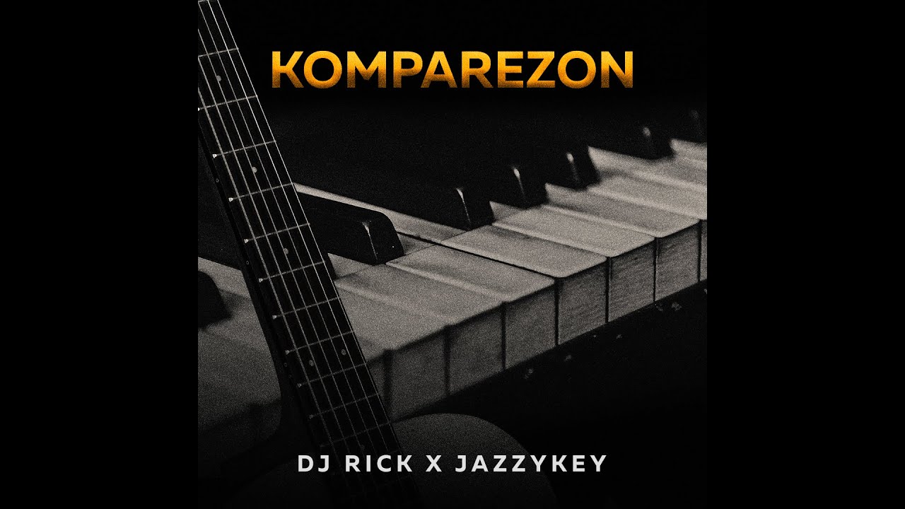 KOMPAREZON - Dj Rick X Jazzykey