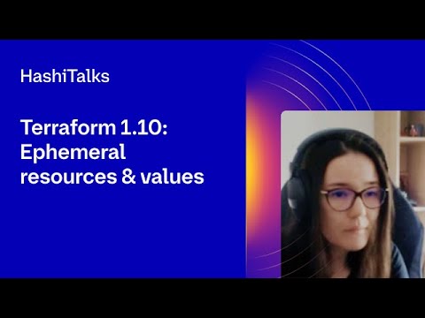 Terraform 1.10: Ephemeral resources & values