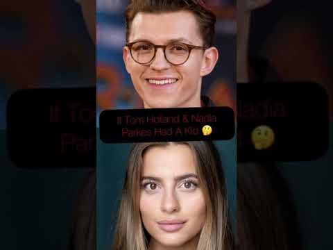 If Tom Holland & Nadia Parkes Had A Kid 🤔 #shorts