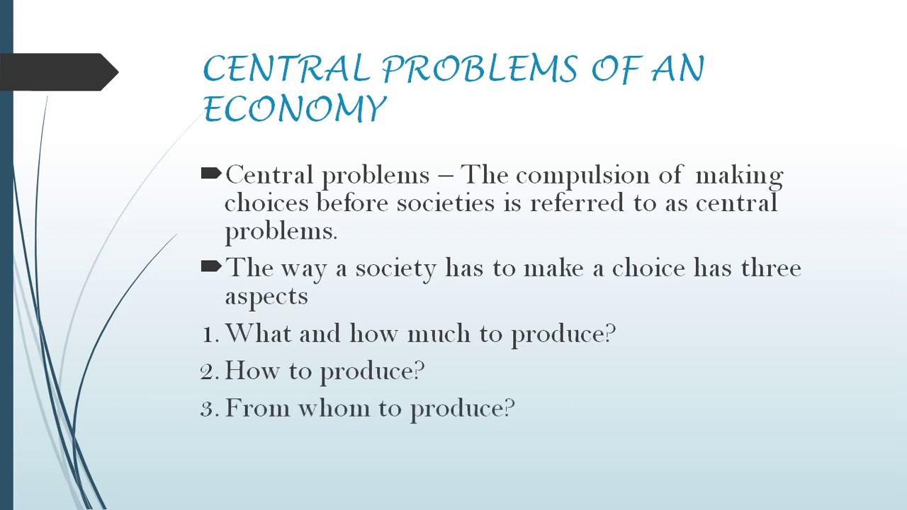 CENTRAL PROBLEMS OF AN ECONOMY | PPT Free download