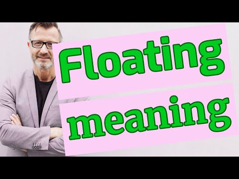 Floating | Meaning of floating