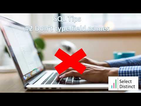 SQL Tips Don't type field names in SSMS