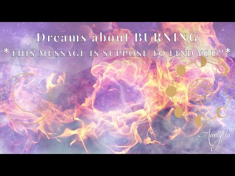 Burning Dream Meaning? πβ¨THIS MESSAGE IS SUPPOSE TO FIND YOU!! πβ¨ ππ |COLLAB WITH @Auntyflo.com π