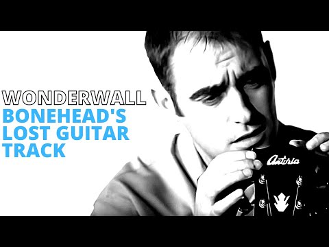 WONDERWALL - Bonehead's Long Lost Chords & Buried Rhythm Guitar Track