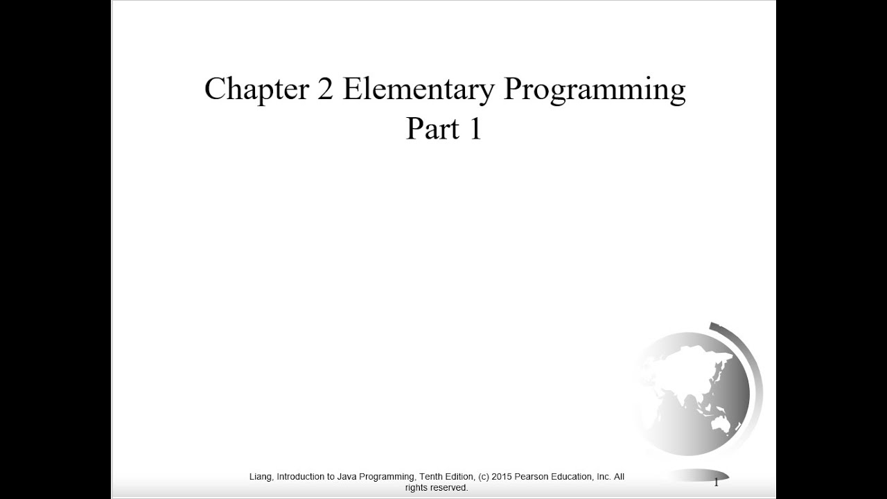 Chapter 2 (Part 1) Elementary Programming