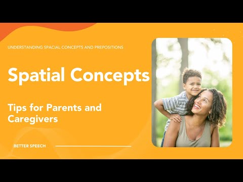 Why Spatial Concepts Are Important in Speech Development?