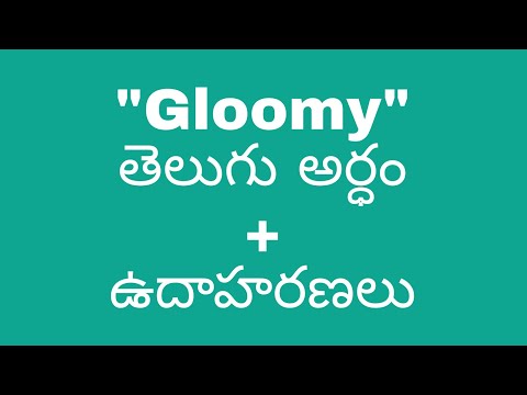 Gloomy meaning in telugu with examples | Gloomy తెలుగు లో అర్థం @meaningintelugu