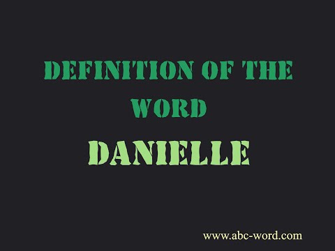Definition of the word "Danielle"