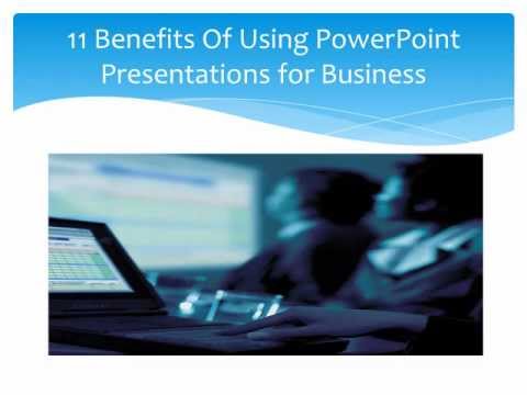 11 Benefits Of Using PowerPoint Presentations for Business