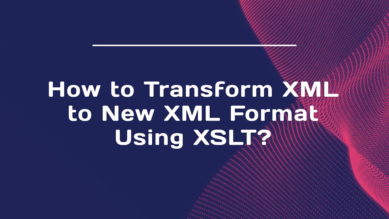 How to Transform XML to New XML Format Using XSLT?