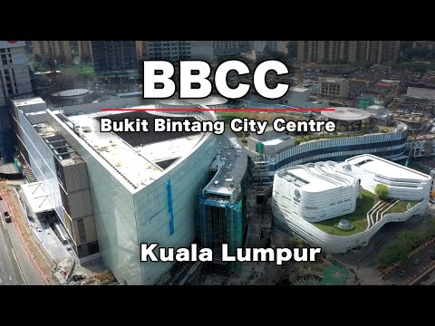 BBCC Progressing WELL! - Bukit Bintang City Centre Kuala Lumpur