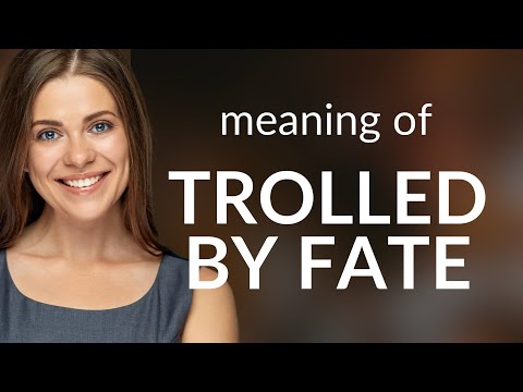 Understanding "Trolled by Fate": An English Phrase Explained